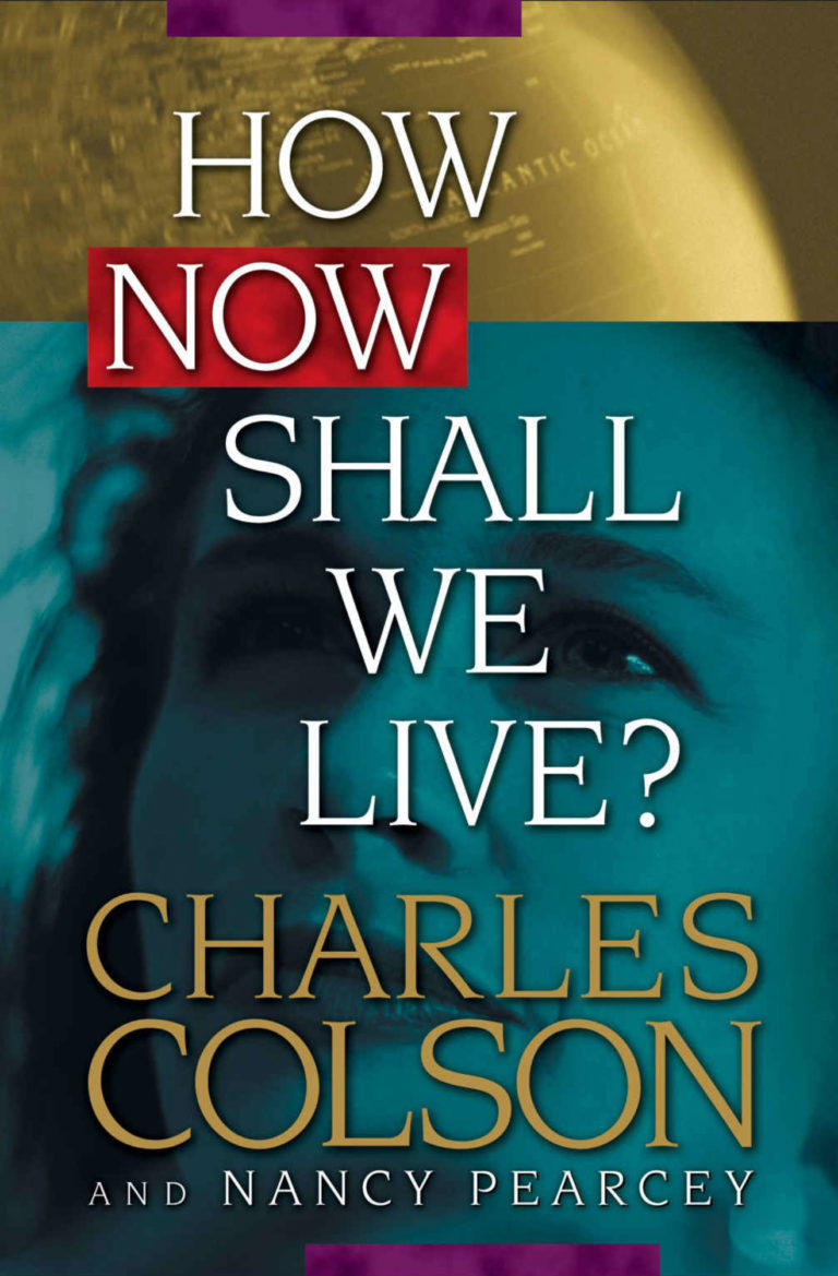 How Now Shall We Live | Discovery Institute